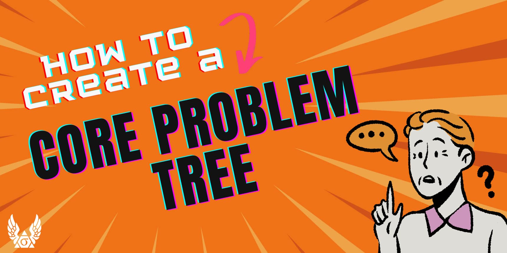 How To Create A Core Problem Tree With Flying Logic